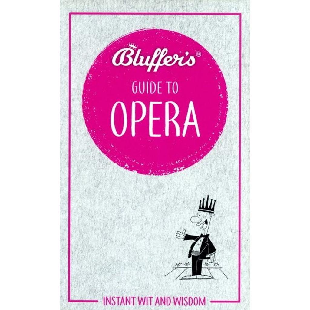 Bluffers guide to opera book – Nook & Cranny